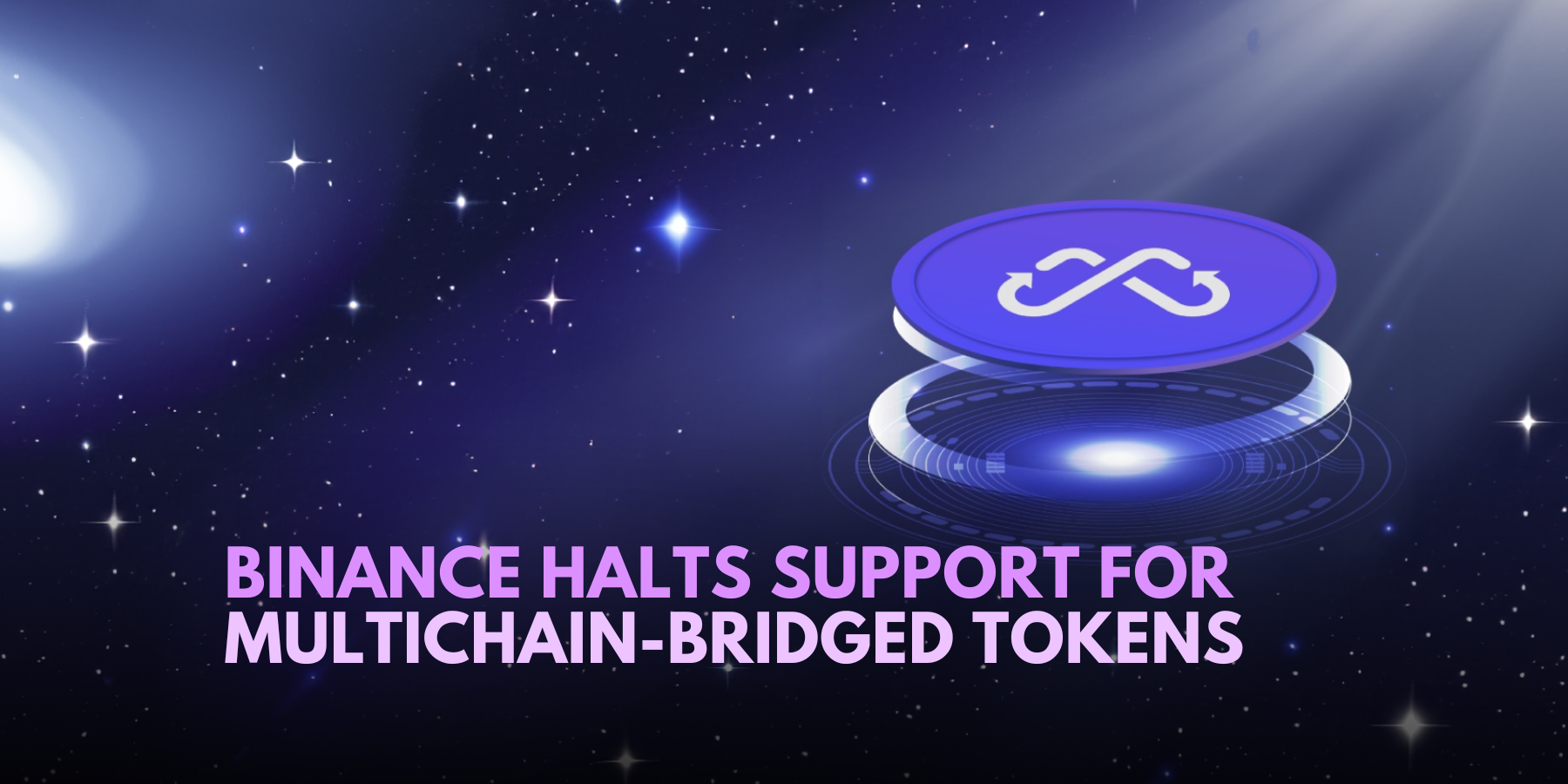 Binance Suspends Support for Multichain-Bridged Tokens, Citing Cross-C – TitoVlogs