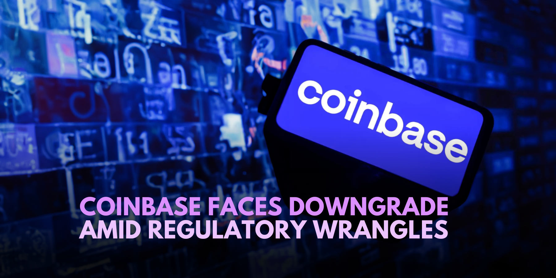 Coinbase Downgraded Amidst Regulatory Challenges – TitoVlogs