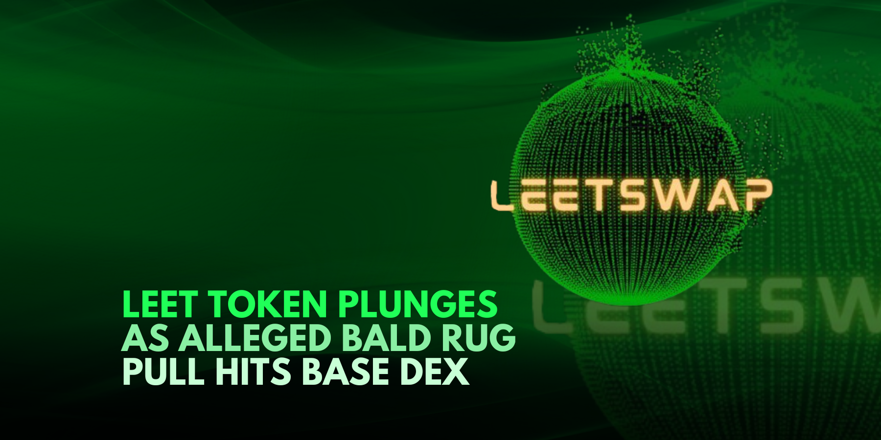 Base DEX LeetSwap's LEET Token Crashes 40% Amid Alleged BALD Rug Pull ...