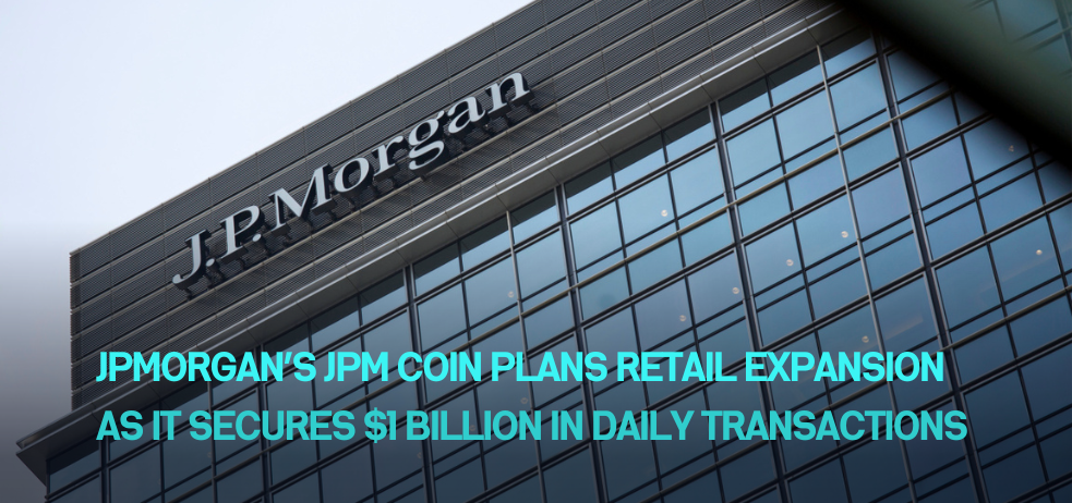JPMorgan’s JPM Coin plans retail expansion as it secures $1 billion in ...