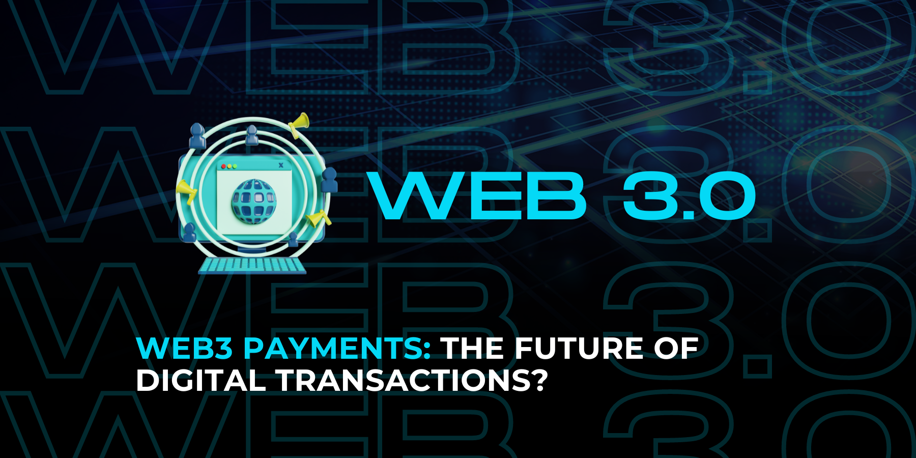 Web3 Payments: The Future of Digital Transactions? – TitoVlogs